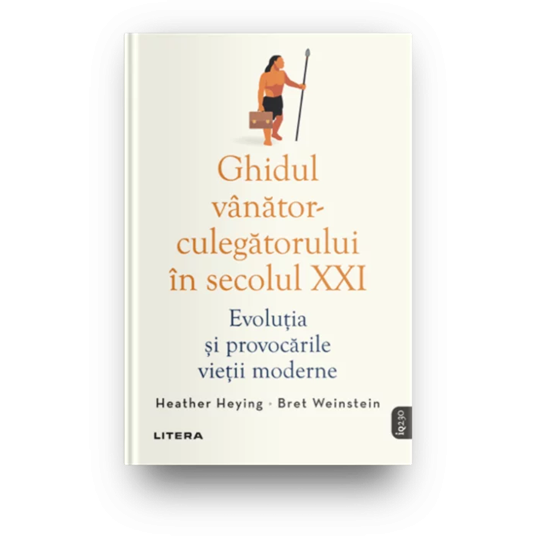 Ghidul vanator-culegatorului in secolul XXI. Evolutia si provocarile ...